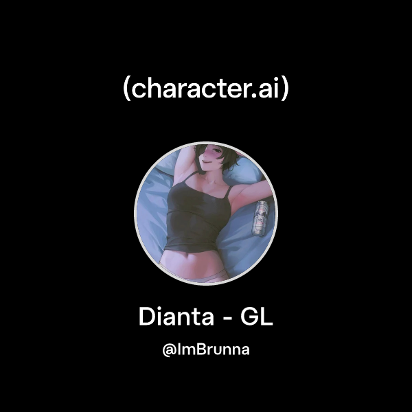 Chat with Dianta - GL | character.ai | AI Chat, Reimagined–Your Words ...