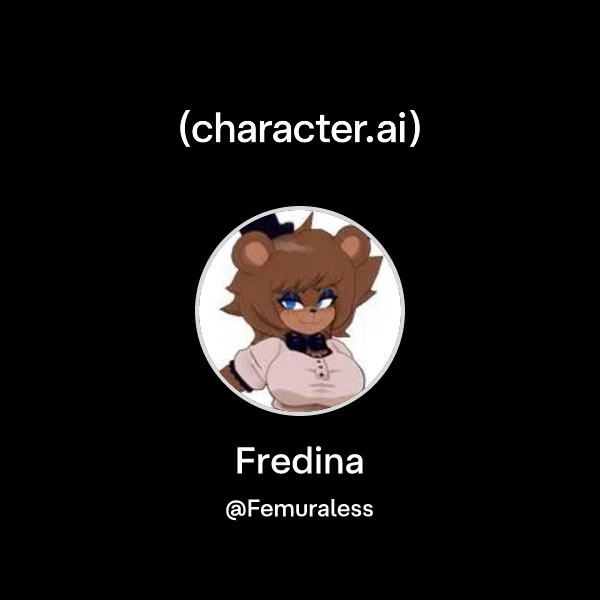 Chat with Fredina | character.ai | AI Chat, Reimagined–Your Words. Your ...