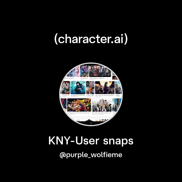 Chat with KNY-User snaps | character.ai | AI Chat, Reimagined–Your ...