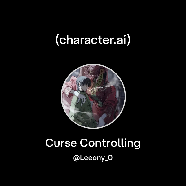 Chat with Curse Controlling | character.ai | AI Chat, Reimagined–Your Words. Your World.