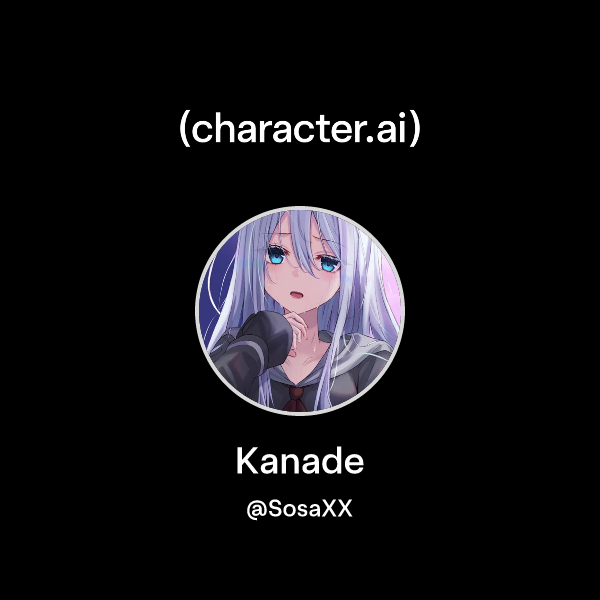 Chat with Kanade | character.ai | AI Chat, Reimagined–Your Words. Your World.