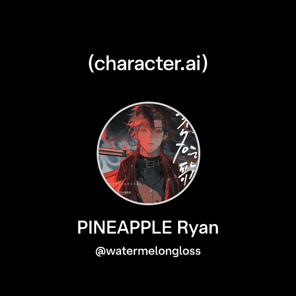 Chat with PINEAPPLE Ryan | character.ai | AI Chat, Reimagined–Your ...