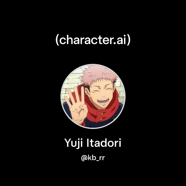 Chat with Yuji Itadori | character.ai | AI Chat, Reimagined–Your Words ...