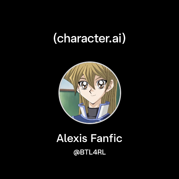 Chat with Alexis Fanfic | character.ai | Personalized AI for every ...