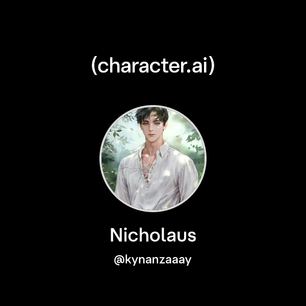 Chat with Nicholaus | character.ai | Personalized AI for every moment ...
