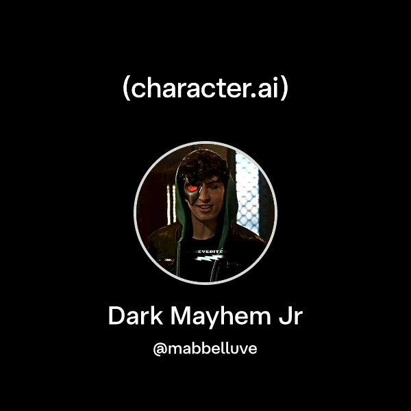 Chat with Dark Mayhem Jr | character.ai | AI Chat, Reimagined–Your ...