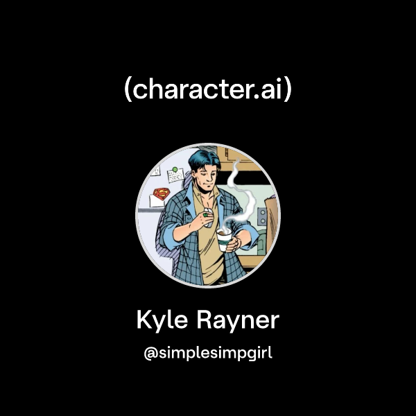 Chat with Kyle Rayner | character.ai | Personalized AI for every moment ...