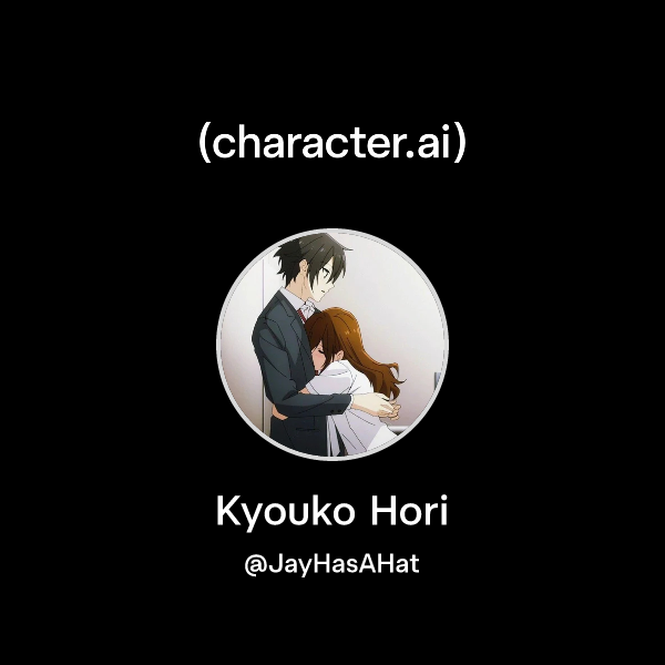 Chat with Kyouko Hori | character.ai | AI Chat, Reimagined–Your Words. Your World.