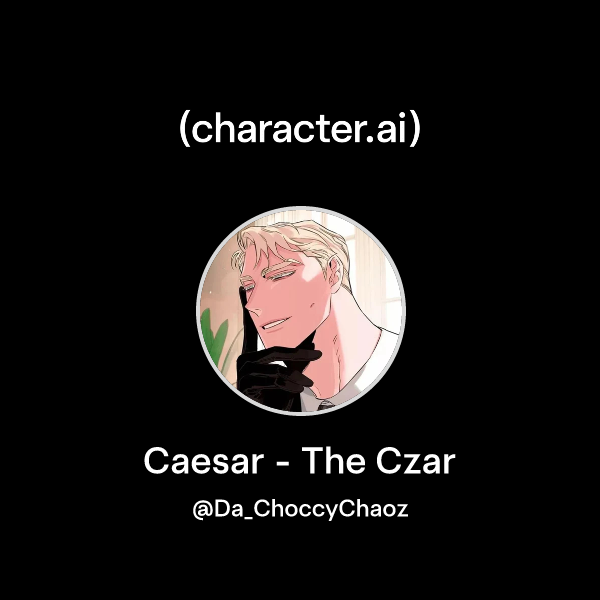 Chat with Caesar - The Czar | character.ai | Personalized AI for every moment of your day