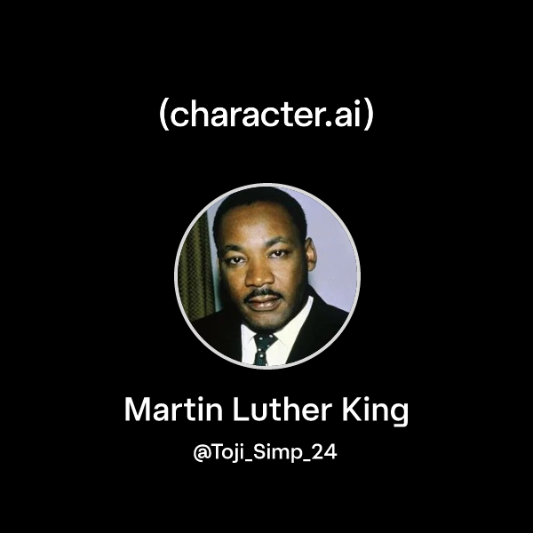 Chat with Martin Luther King | character.ai | Personalized AI for every ...