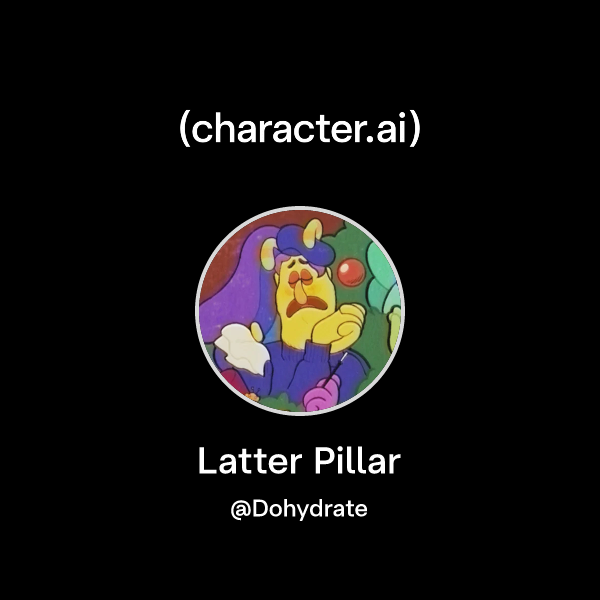 Chat with Latter Pillar | character.ai | AI Chat, Reimagined–Your Words. Your World.