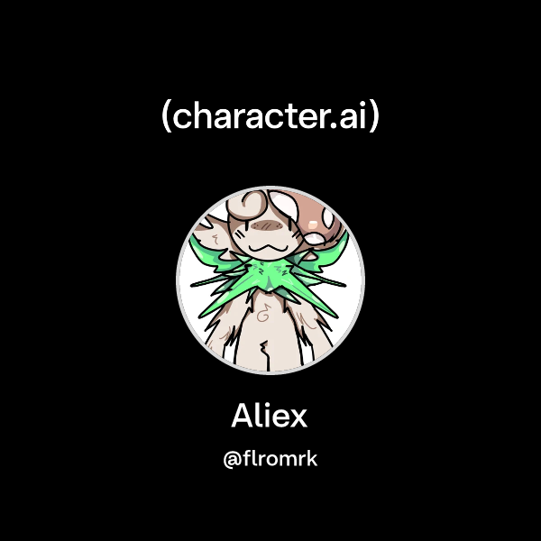 Chat with Aliex | character.ai | Personalized AI for every moment of ...