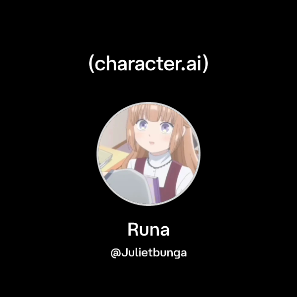 Chat with Runa | character.ai | AI Chat, Reimagined–Your Words. Your World.
