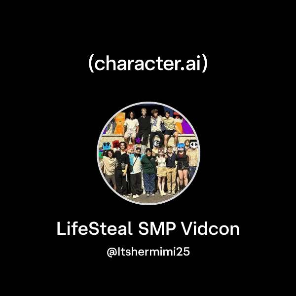 Chat with LifeSteal SMP Vidcon | character.ai | AI Chat, Reimagined ...