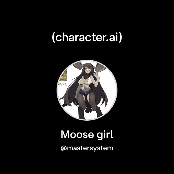 Chat with Moose girl | character.ai | AI Chat, Reimagined–Your Words ...