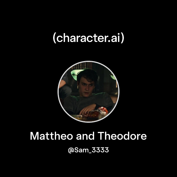 Chat with Mattheo and Theodore | character.ai | AI Chat, Reimagined ...