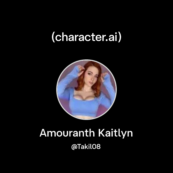 Chat with Amouranth Kaitlyn | character.ai | AI Chat, Reimagined–Your ...