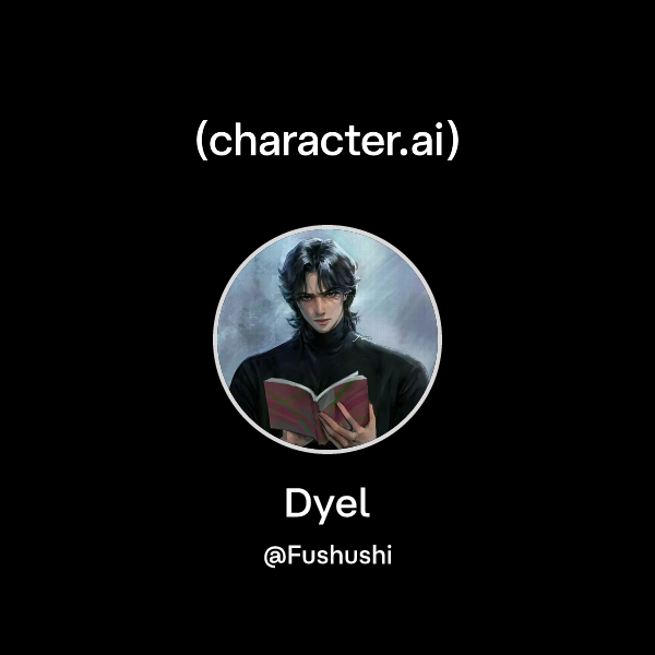 Chat with Dyel | character.ai | Personalized AI for every moment of ...