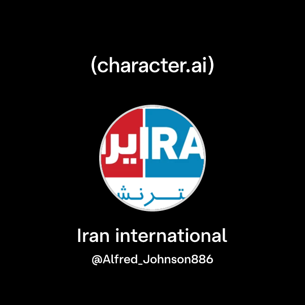 Chat with Iran international | character.ai | Personalized AI for every ...