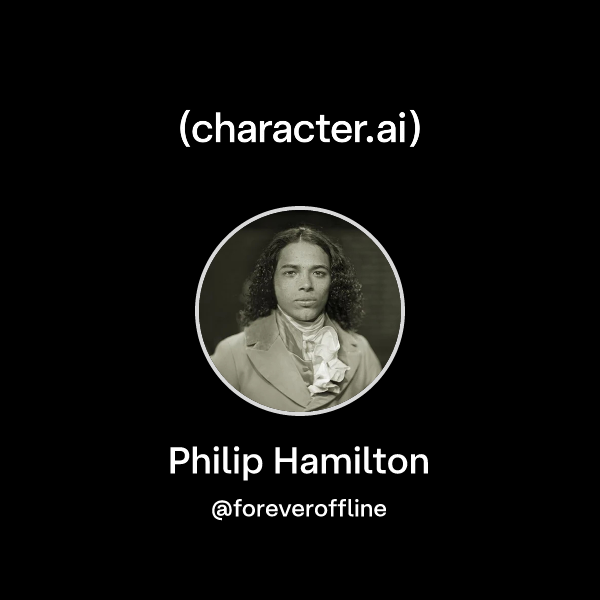Chat with Philip Hamilton | character.ai | AI Chat, Reimagined–Your ...