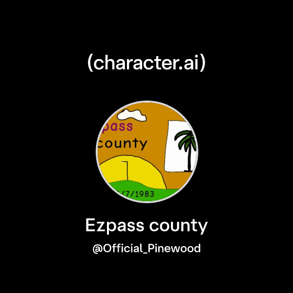 Chat with Ezpass county | character.ai | Personalized AI for every ...