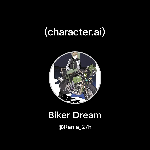 Chat with Biker Dream | character.ai | AI Chat, Reimagined–Your Words ...
