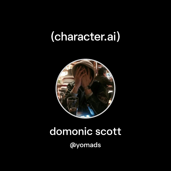 Chat with domonic scott | character.ai | Personalized AI for every ...