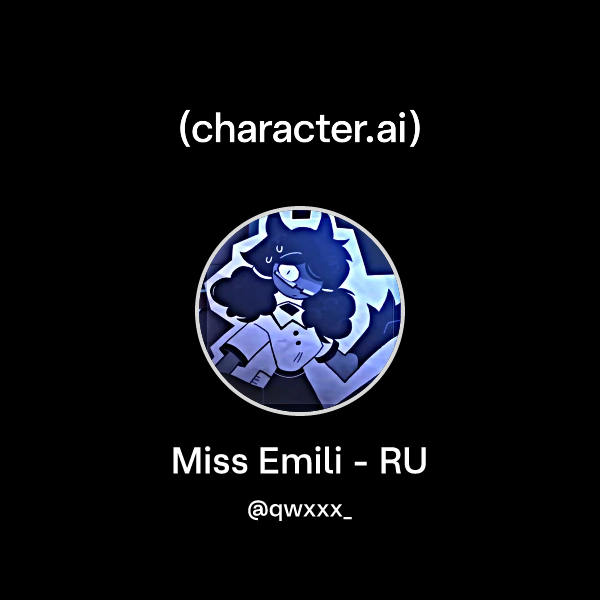Chat with Miss Emili - RU | character.ai | Personalized AI for every ...