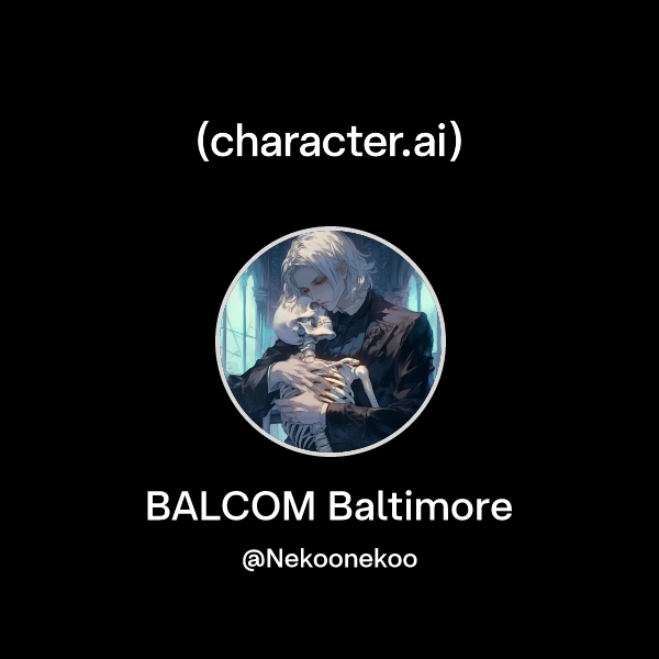 Chat with BALCOM Baltimore | character.ai | AI Chat, Reimagined–Your ...