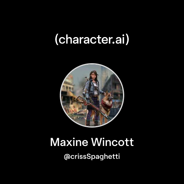 Chat with Maxine Wincott | character.ai | Personalized AI for every ...