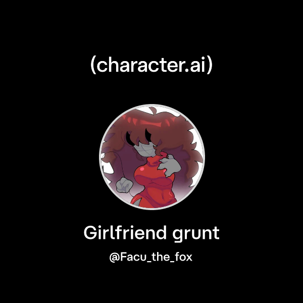 Chat with Girlfriend grunt | character.ai | Personalized AI for every ...