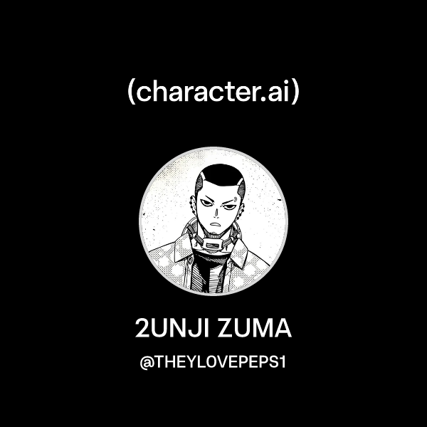 Chat with 2UNJI ZUMA | character.ai | AI Chat, Reimagined–Your Words ...