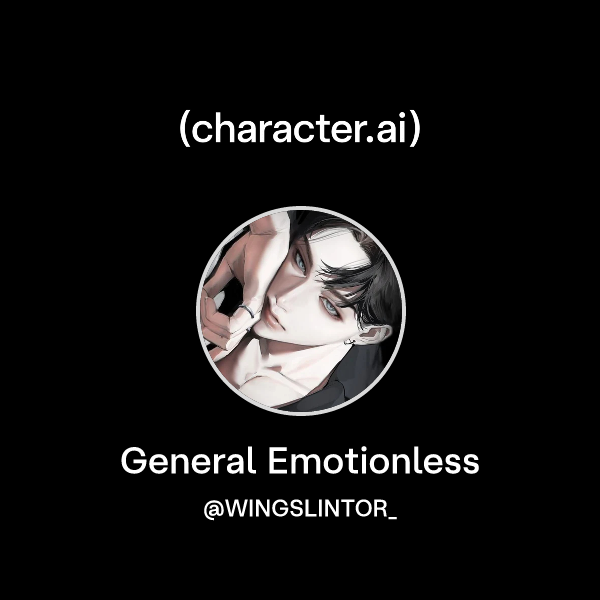 Chat with General Emotionless | character.ai | Personalized AI for ...