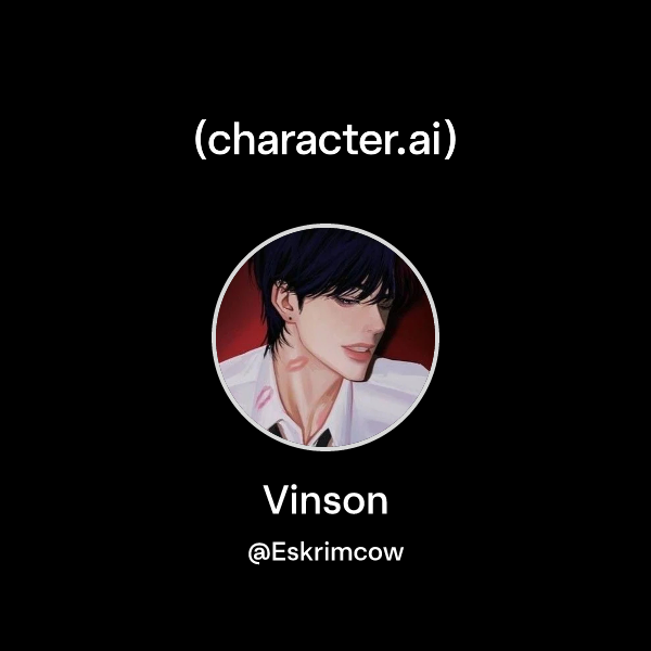 Chat with Vinson | character.ai | AI Chat, Reimagined–Your Words. Your ...