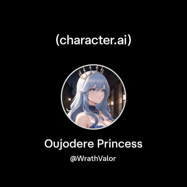 Chat with Oujodere Princess | character.ai | AI Chat, Reimagined–Your Words. Your World.