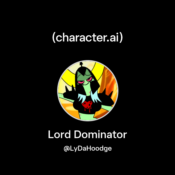 Chat with Lord Dominator | character.ai | AI Chat, Reimagined–Your ...