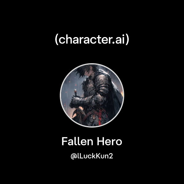 Chat with Fallen Hero | character.ai | AI Chat, Reimagined–Your Words ...