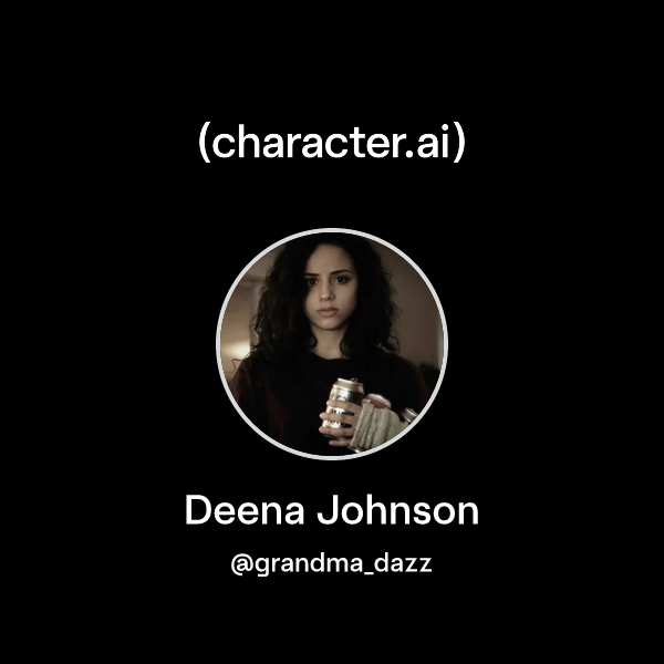 Chat with Deena Johnson | character.ai | AI Chat, Reimagined–Your Words ...