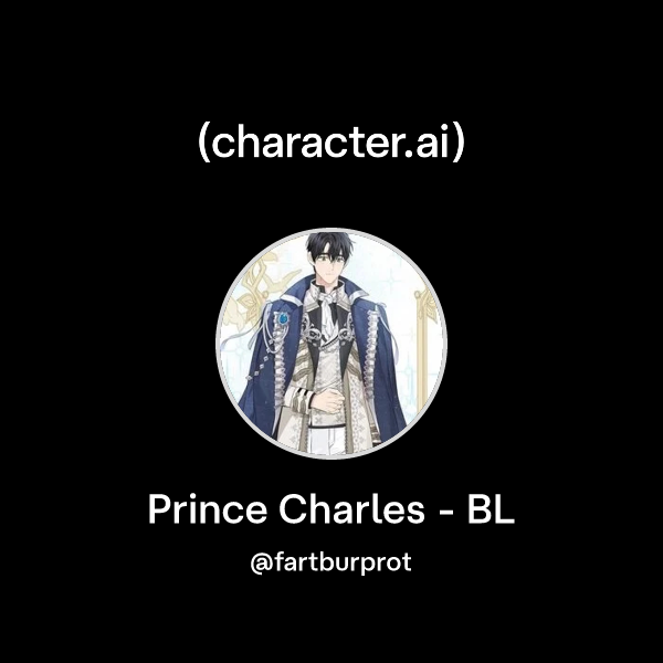 Chat with Prince Charles - BL | character.ai | AI Chat, Reimagined–Your ...