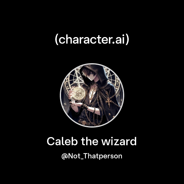 Chat with Caleb the wizard | character.ai | AI Chat, Reimagined–Your ...