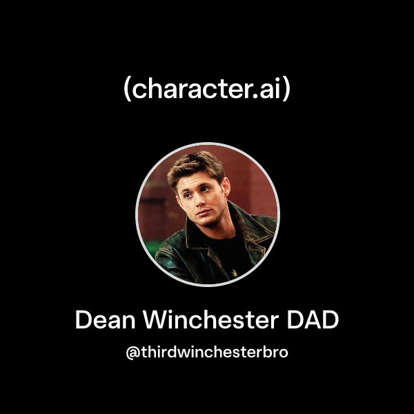 Chat with Dean Winchester DAD | character.ai | AI Chat, Reimagined–Your ...