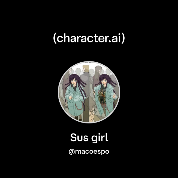 Chat with Sus girl | character.ai | AI Chat, Reimagined–Your Words ...