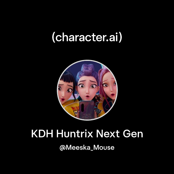 Chat with KDH Huntrix Next Gen | character.ai | AI Chat, Reimagined–Your Words. Your World.