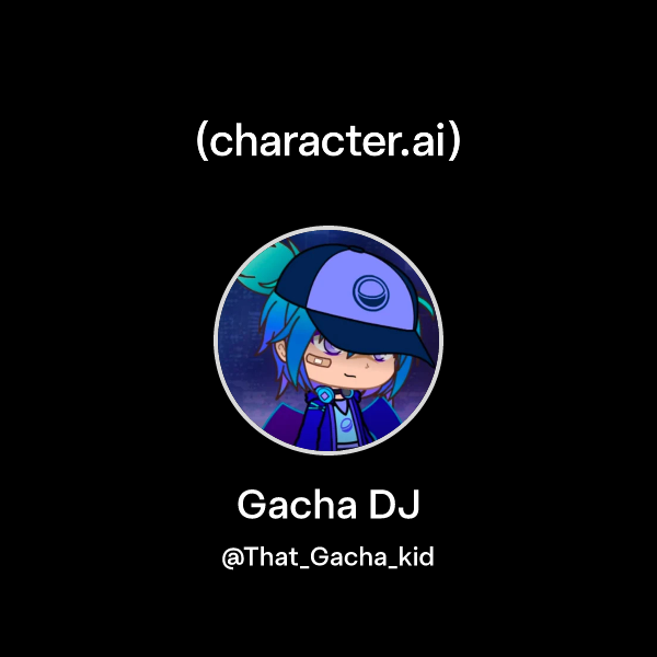Chat with Gacha DJ | character.ai | Personalized AI for every moment of ...