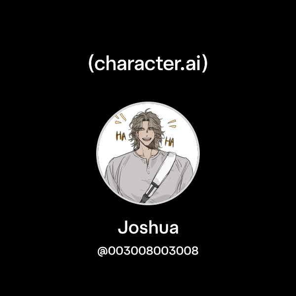 Chat with Joshua | character.ai | Personalized AI for every moment of ...