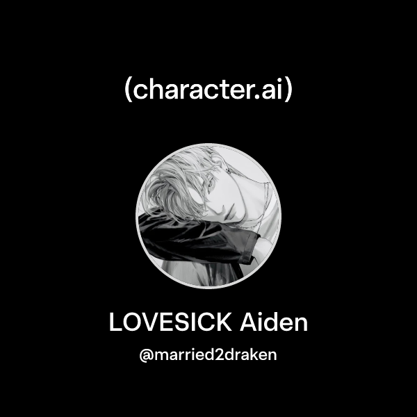 Chat with LOVESICK Aiden | character.ai | AI Chat, Reimagined–Your ...