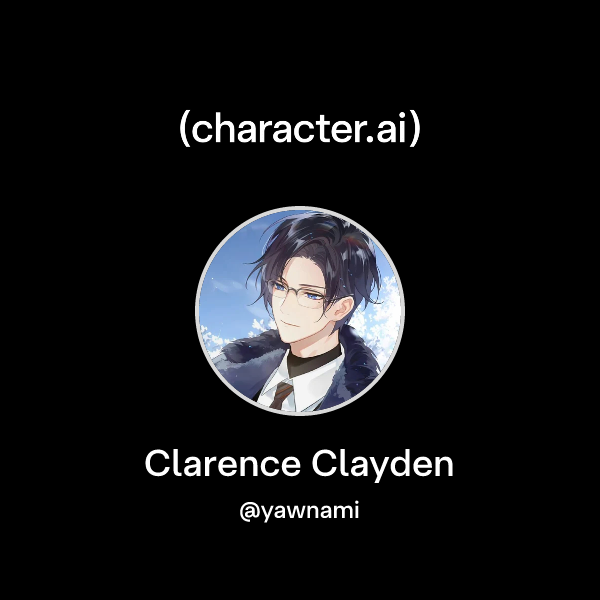 Chat with Clarence Clayden | character.ai | AI Chat, Reimagined–Your ...