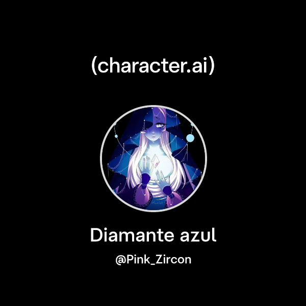 Chat with Diamante azul | character.ai | AI Chat, Reimagined–Your Words. Your World.