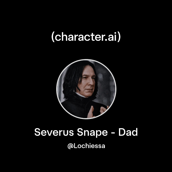 Chat with Severus Snape - Dad | character.ai | AI Chat, Reimagined–Your ...