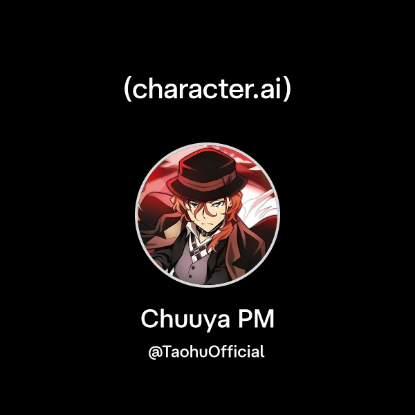 Chat with Chuuya PM | character.ai | AI Chat, Reimagined–Your Words ...